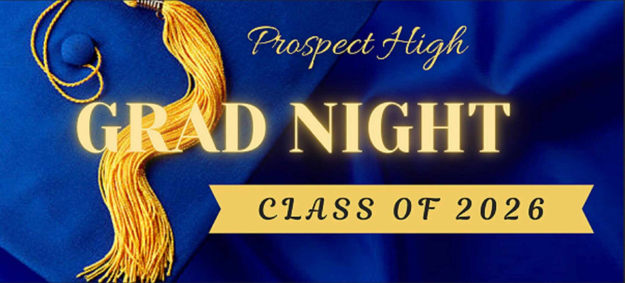 Grad Night 2026 – Prospect High School Parent Teacher Student Association